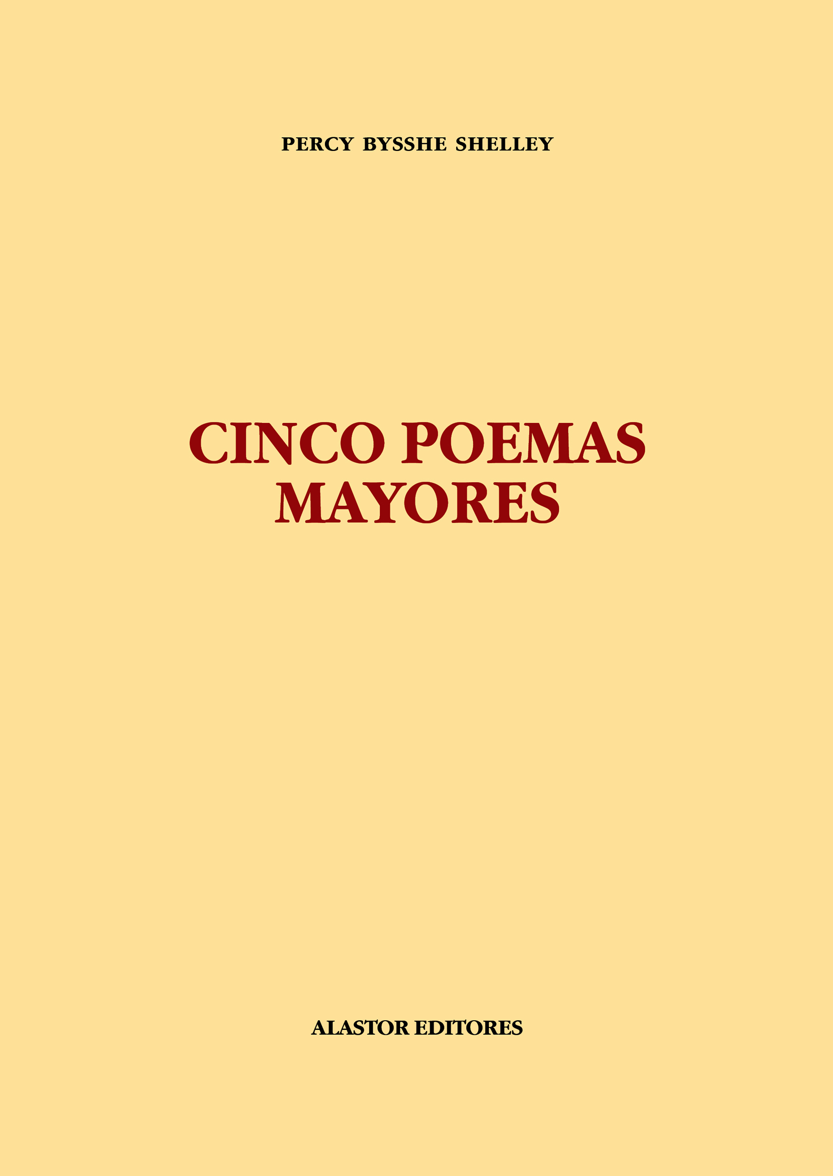 Cinco poemas mayores, de Percy Bysshe Shelley – Alastor Editores