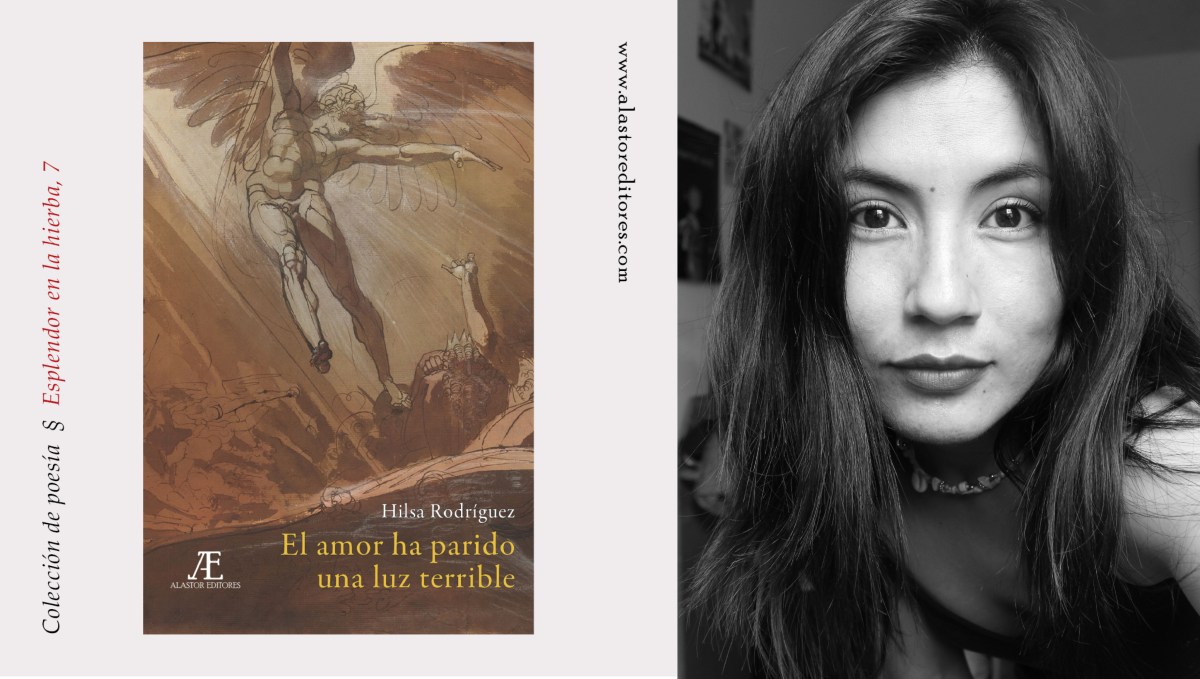 El amor ha parido una luz terrible, de Hilsa Rodríguez – Alastor Editores
