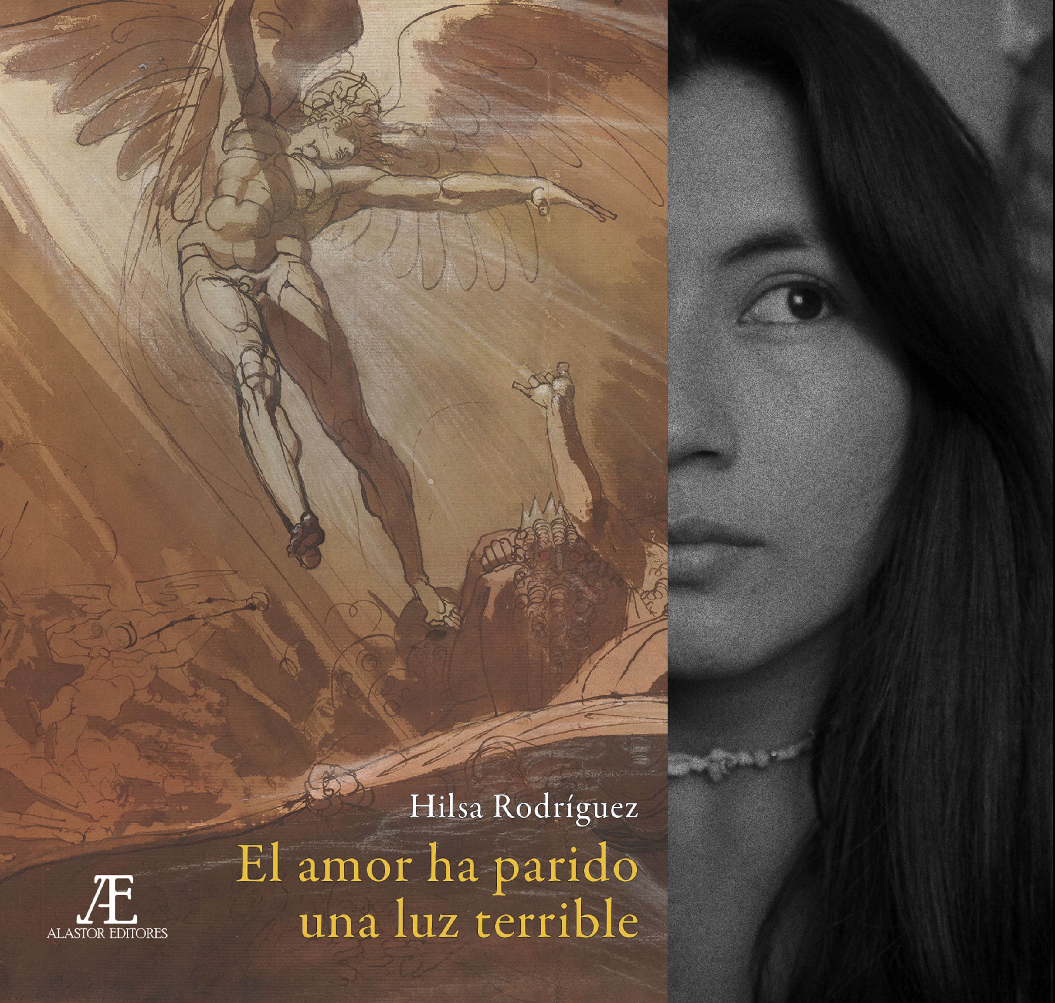 El amor ha parido una luz terrible, de Hilsa Rodríguez – Alastor Editores
